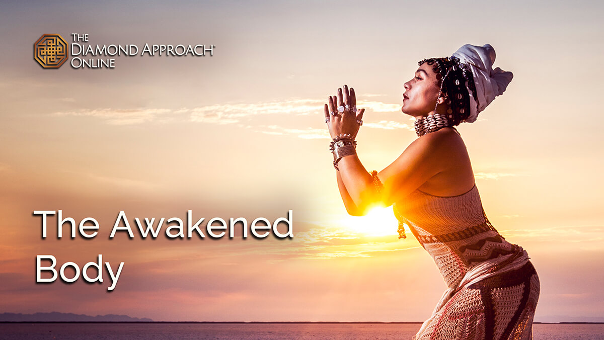 The Awakened Body - Diamond Approach Online